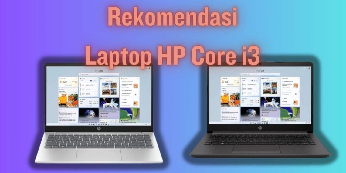 5 Rekomendasi Laptop HP Core i3 Low Budget: Performa Gahar Lengkap ...